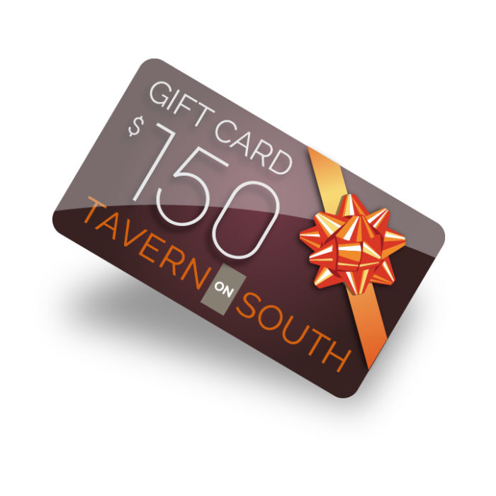 $150 Gift Card | Tavern On South